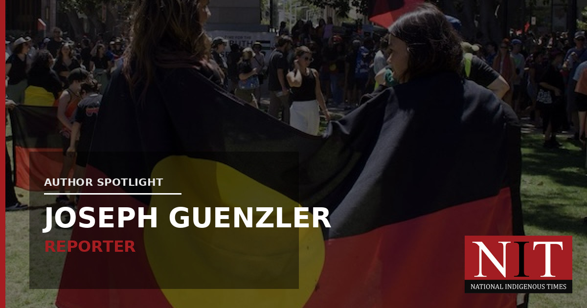 Author Spotlight: Joseph Guenzler | National Indigenous Times