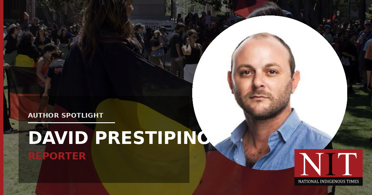 Author Spotlight: David Prestipino | National Indigenous Times