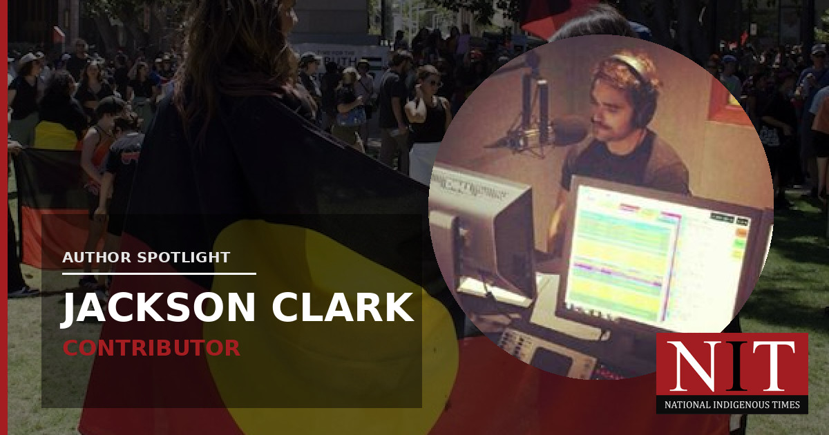 Author Spotlight: Jackson Clark | National Indigenous Times